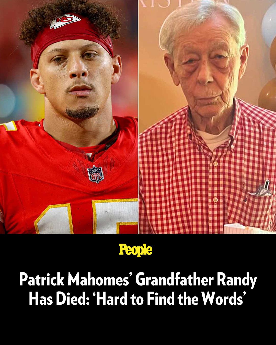 Patrick Mahomes' Grandfather Randy Has Died: 'Hard to Find the Words ...